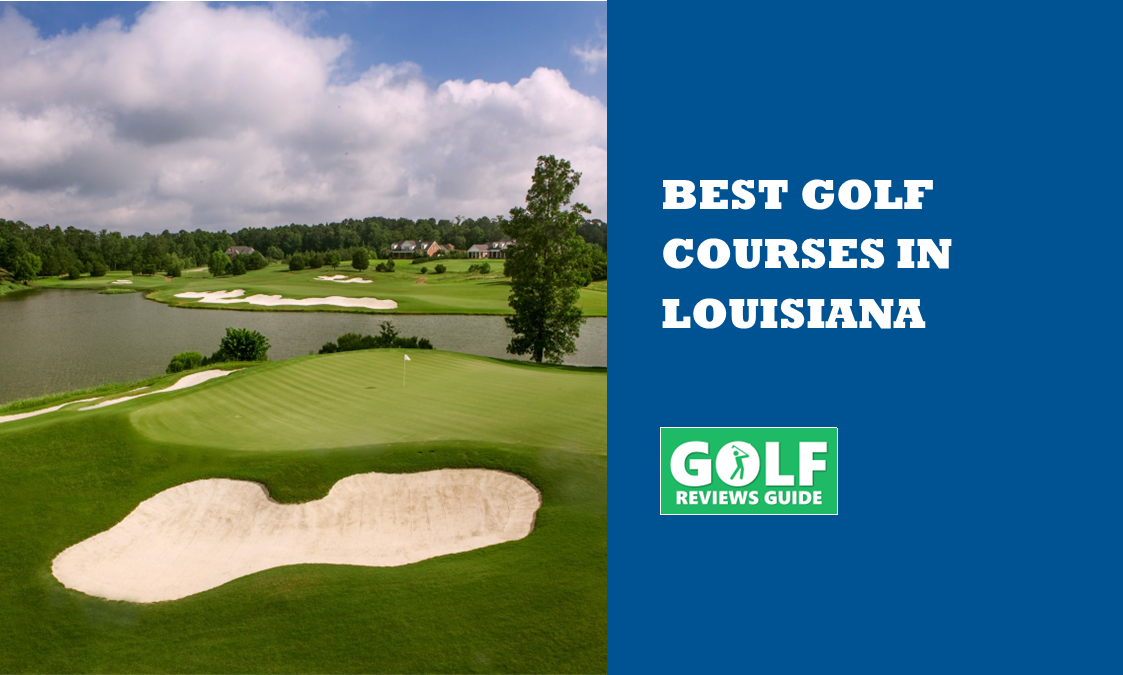 Best Golf Courses in Louisiana (Top 5 RANKED)