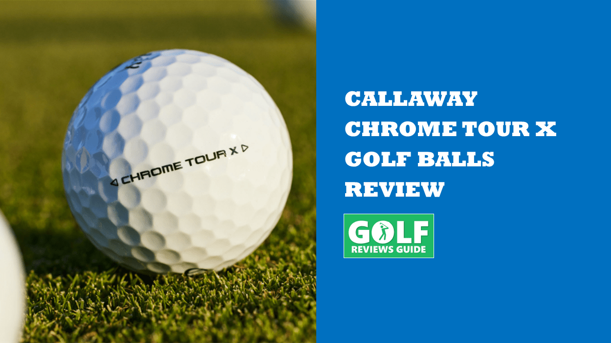 Callaway Chrome Tour X Balls Review (NEW 2024 Release)
