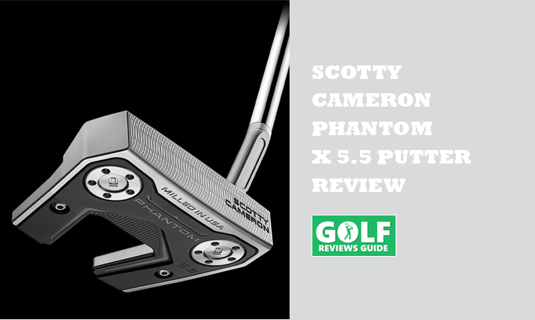 Scotty Cameron Phantom X 5.5 Putter Review (I-beam Jet Neck)