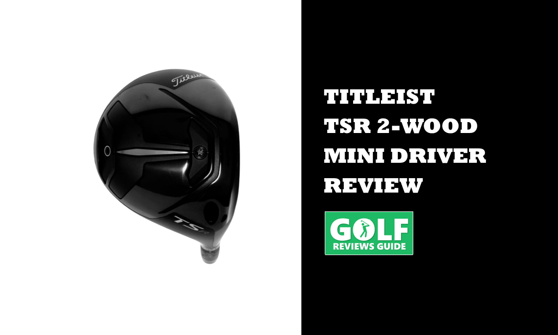 Titleist TSR 2-Wood Mini Driver Review (NEW 13 Degree Model)