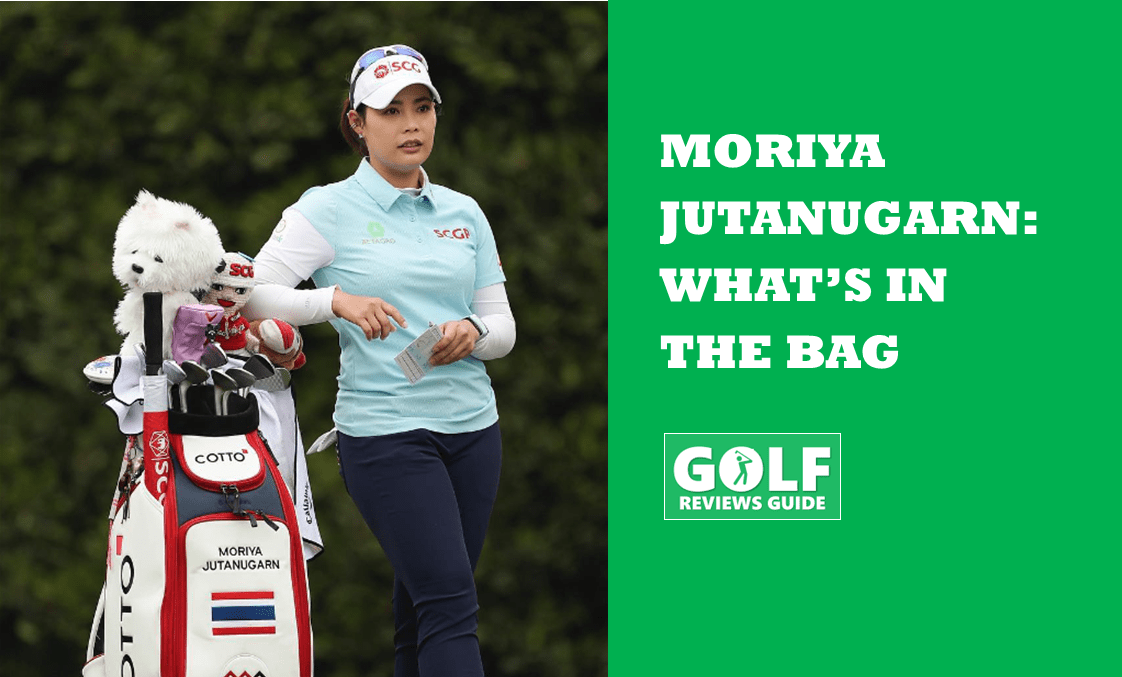 Moriya Jutanugarn: 가방 안에 무엇이 들어있나요(최신 WITB 정보)