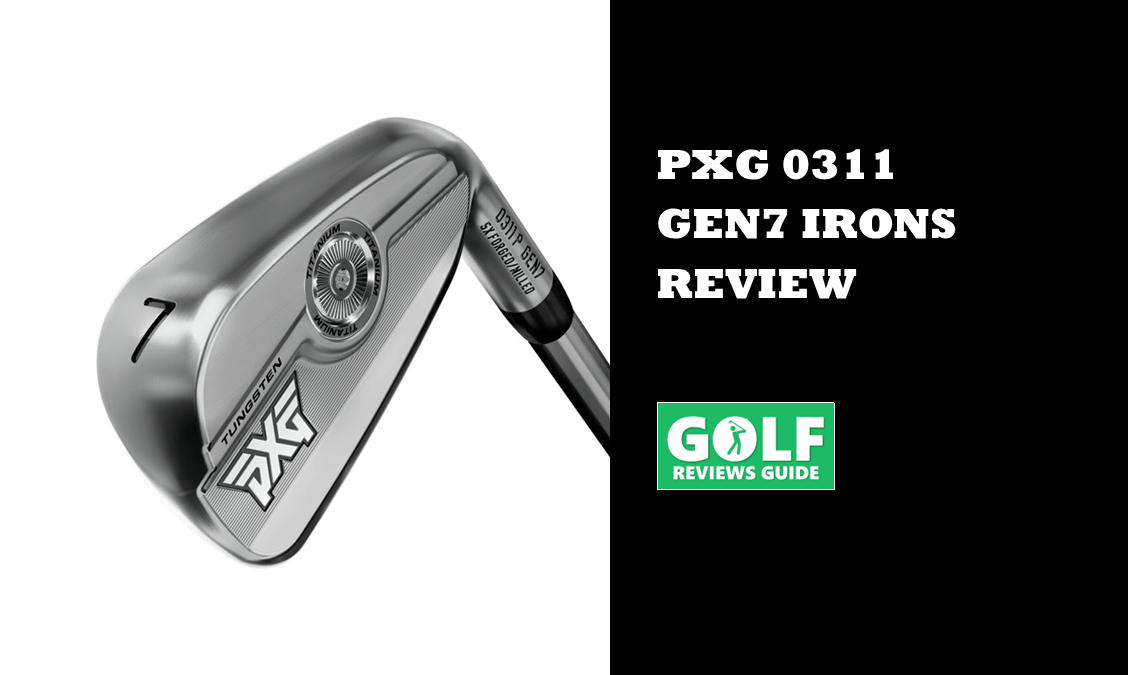 PXG 0311 GEN7 Irons Review (QuantumCOR Added For 2024)