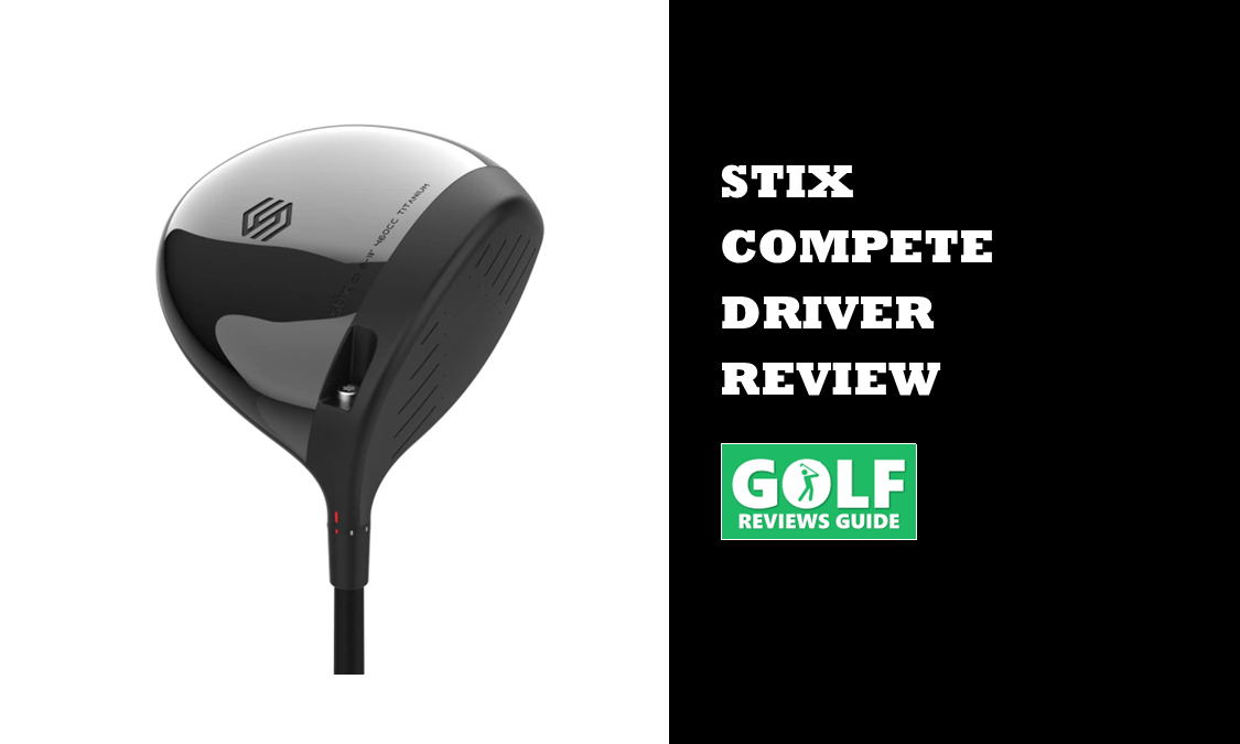Stix Compete Driver Review (POWER & Precision)