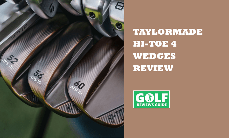 TaylorMade Hi-Toe 4 Wedges Review (NEW Design For 2024)