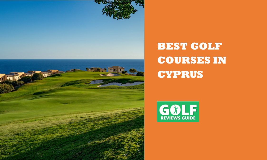 Best Golf Courses in Cyprus (Top 5 RANKED)