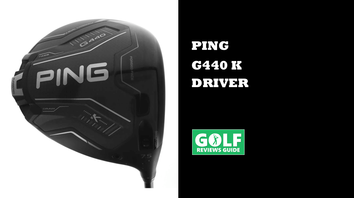 Ping G440 K Driver (NEW Forgiving Model Reviewed)