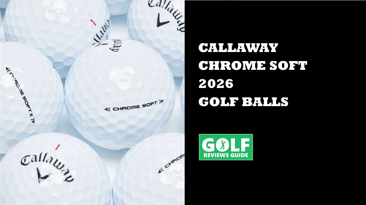Callaway Chrome Soft 2026 Golf Balls Feature Fast Mantle